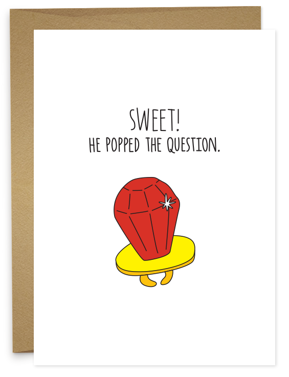 Sweet! He Popped the Question Card – Humdrum Paper
